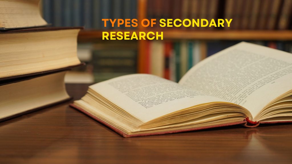 Types of Secondary Research: Methods, Sources, and Examples - Blog